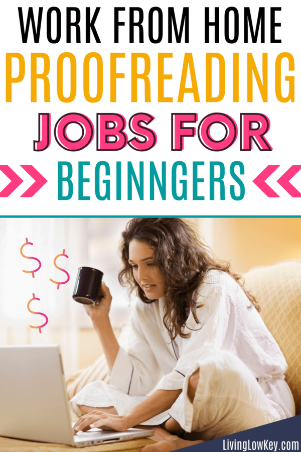 30 Online Proofreading Jobs for Beginners in 2025 - Living Low Key